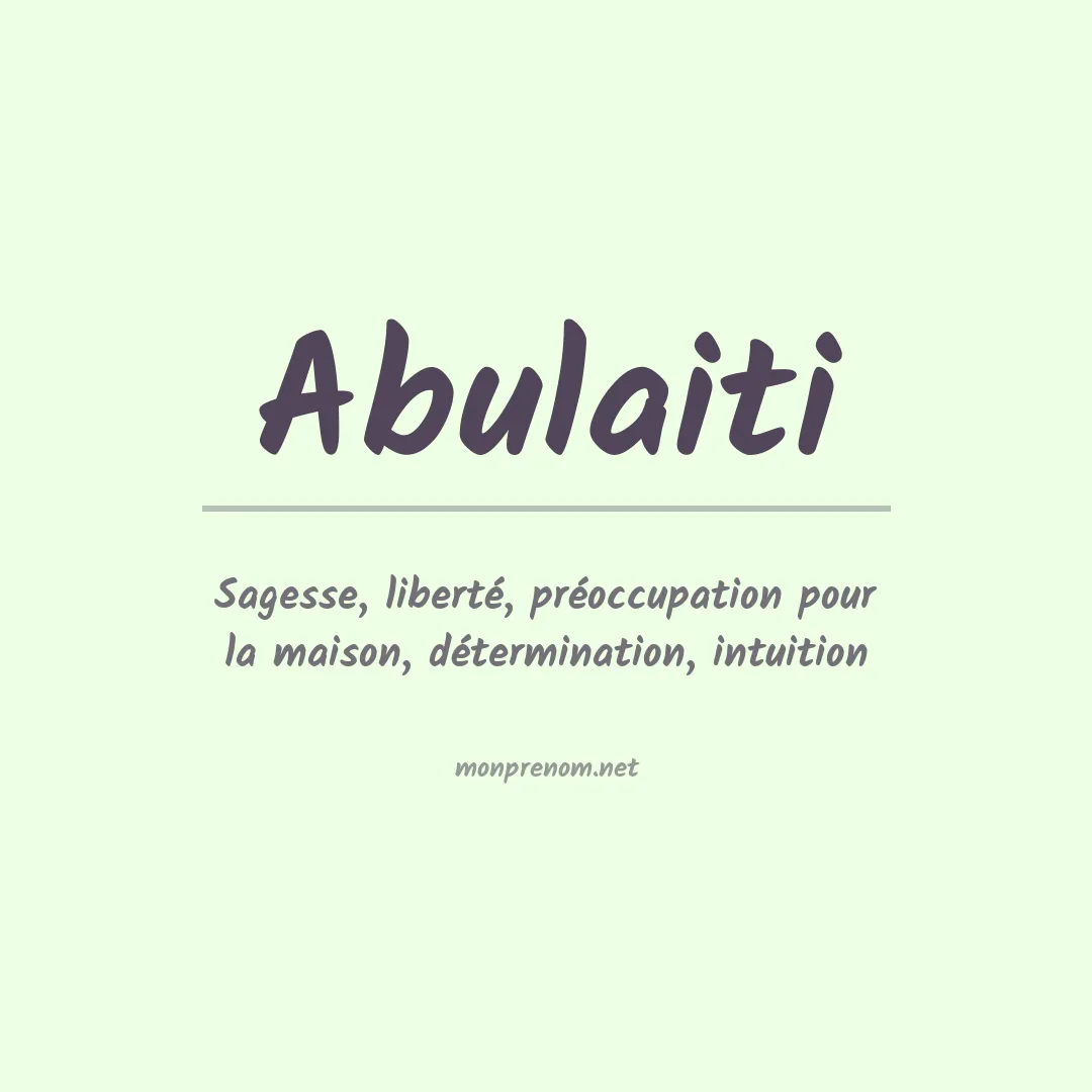 Signification du Prénom Abulaiti