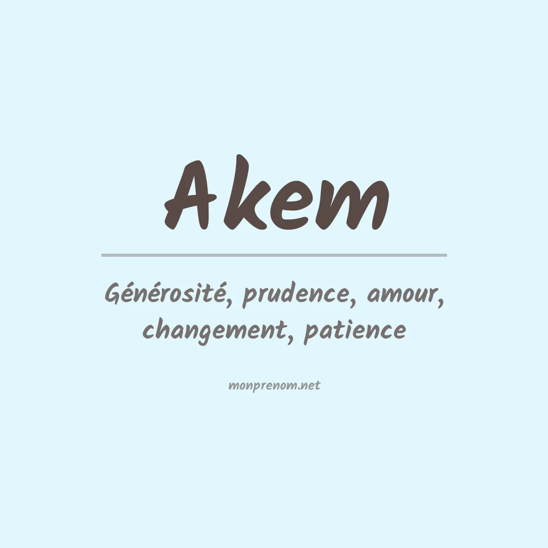 Signification du Prénom Akem