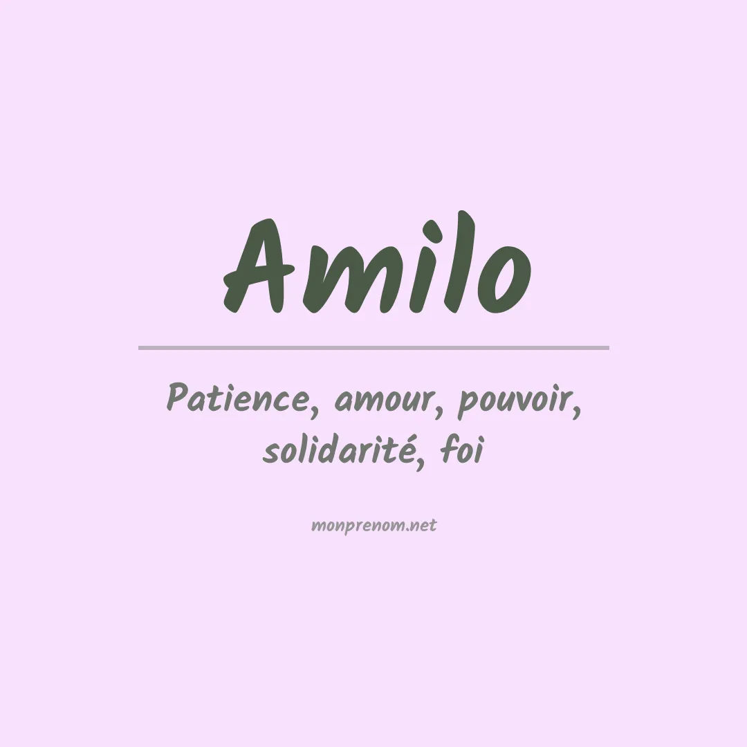 Signification du Prénom Amilo