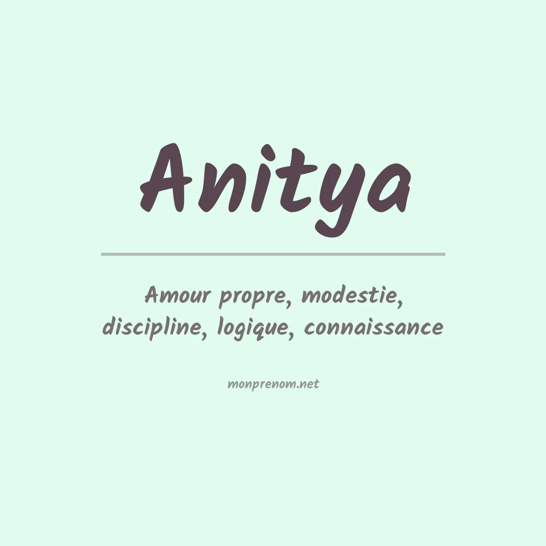 Signification du Prénom Anitya