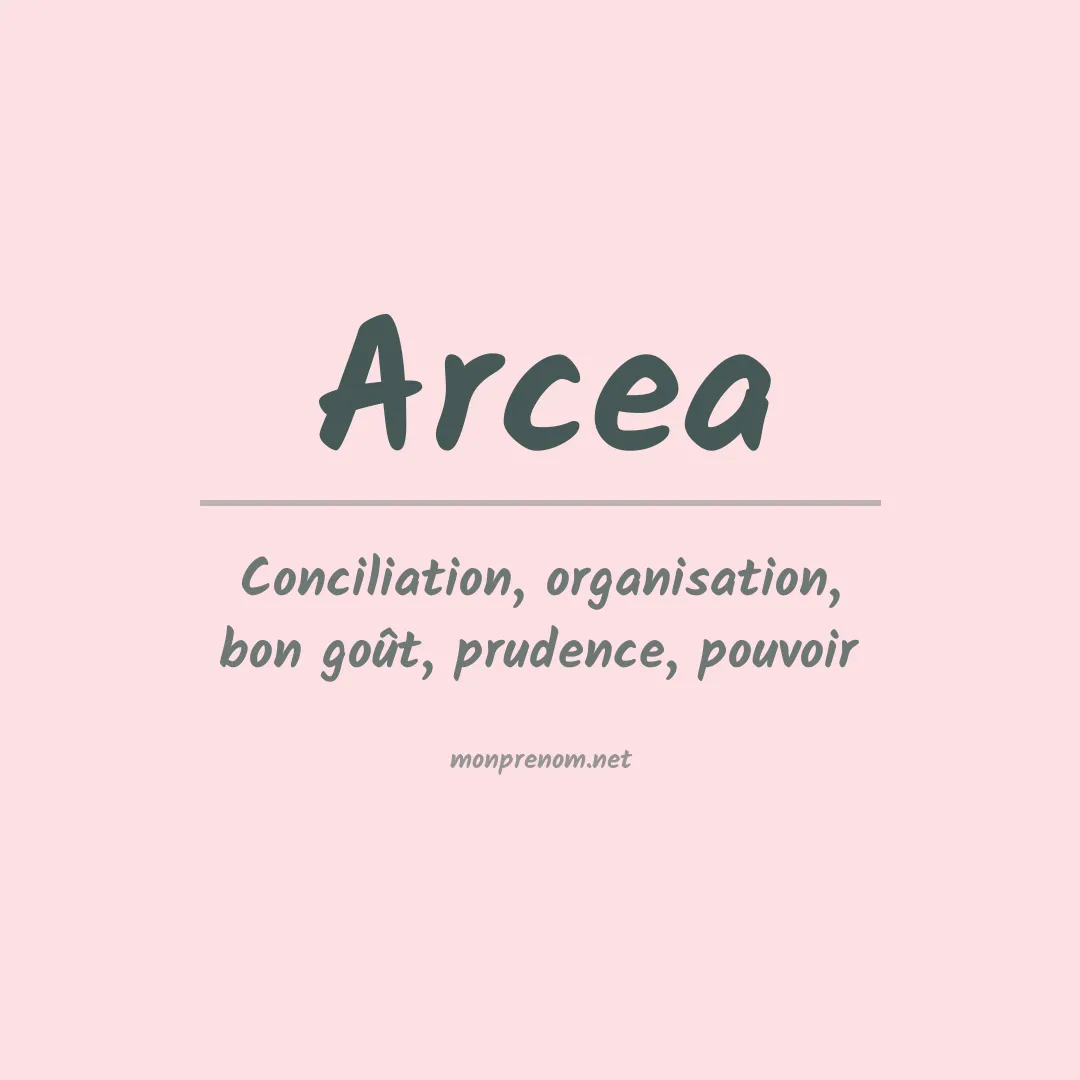 Signification du Prénom Arcea