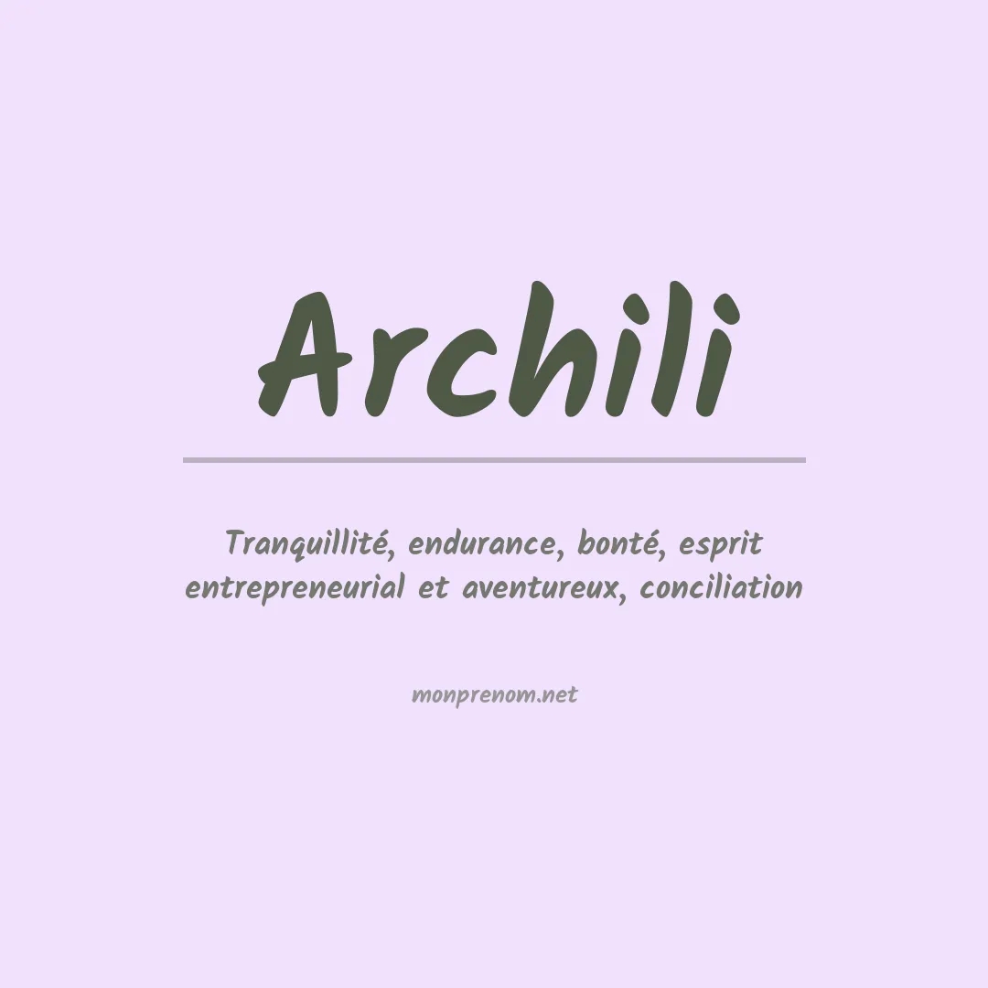 Signification du Prénom Archili