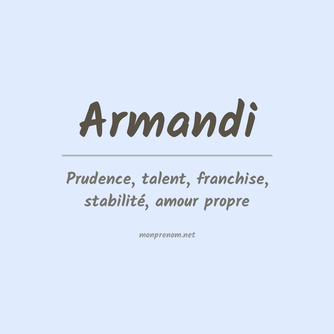 Signification du Prénom Armandi
