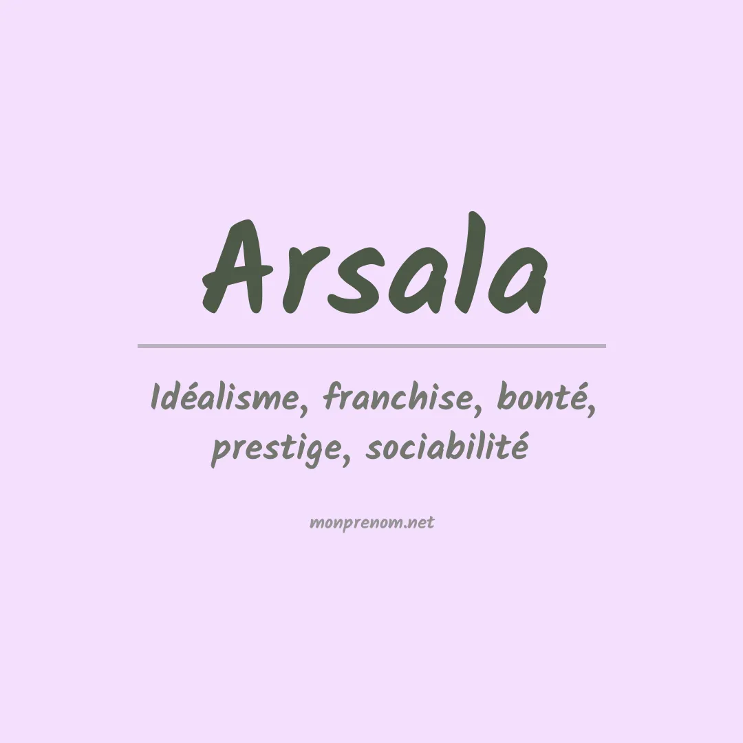 Signification du Prénom Arsala