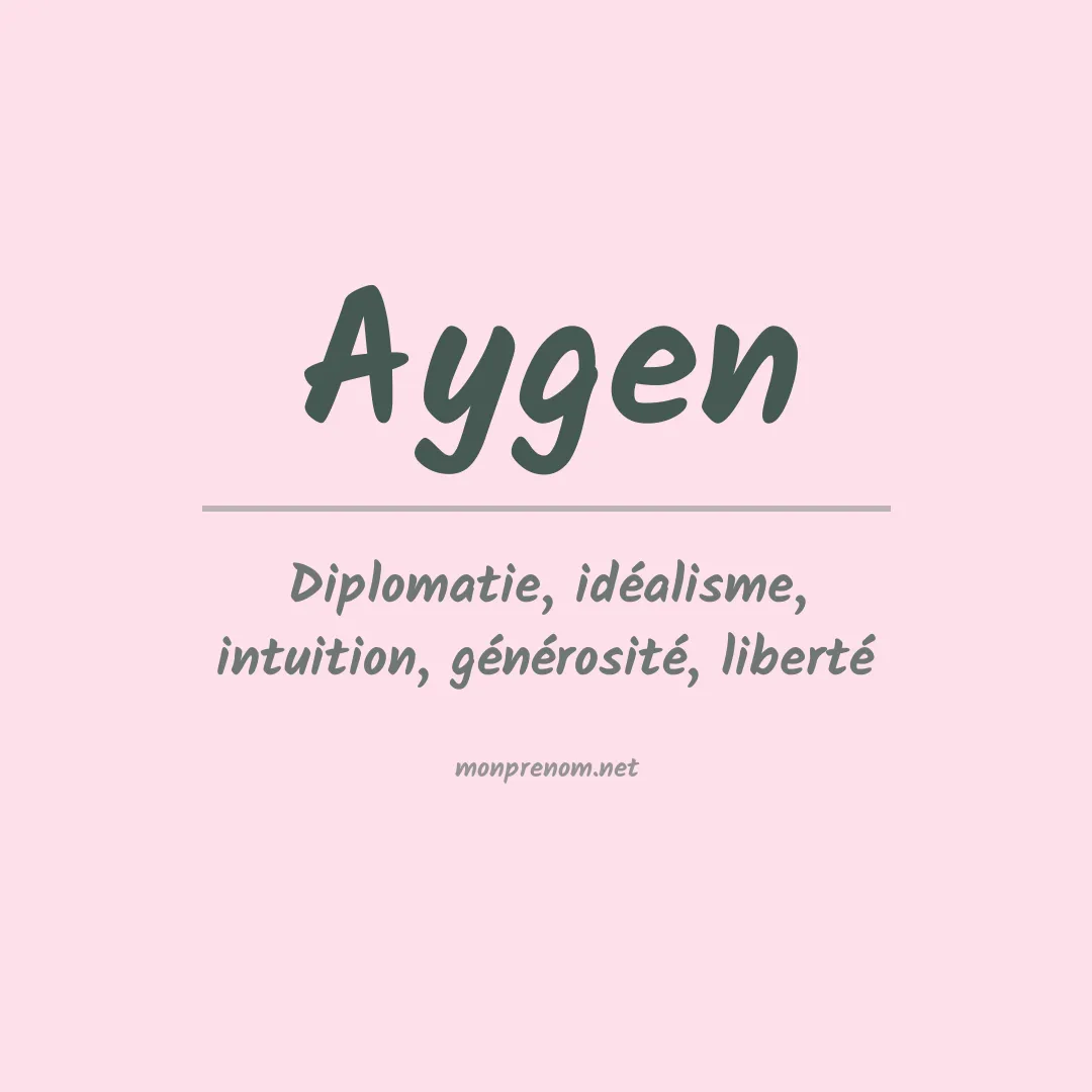 Signification du Prénom Aygen