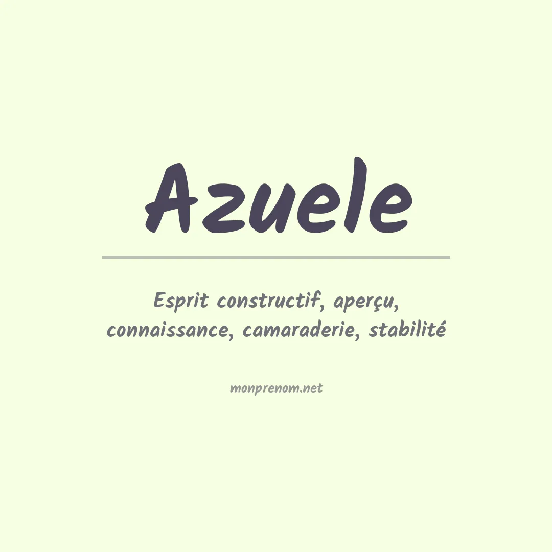 Signification du Prénom Azuele