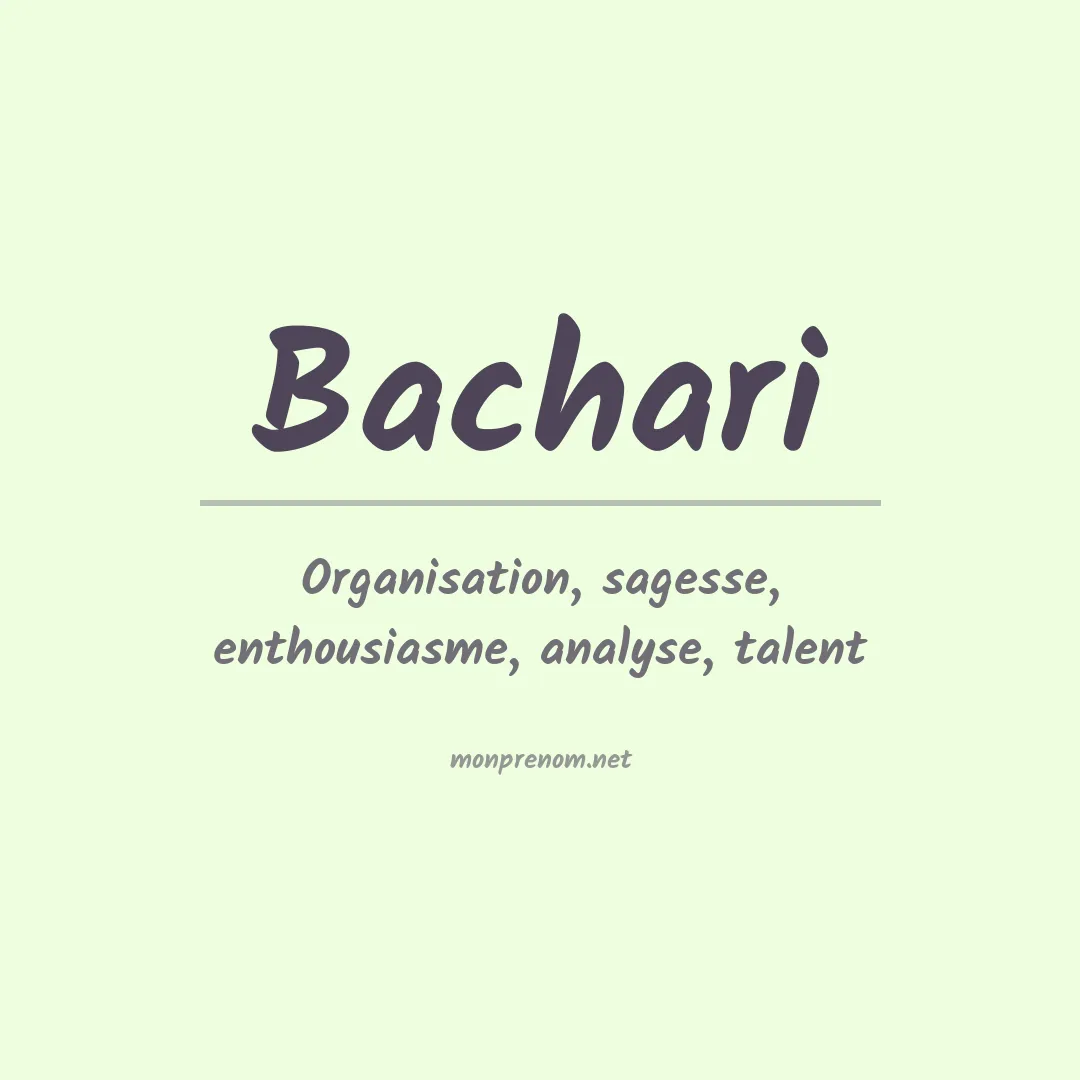 Signification du Prénom Bachari