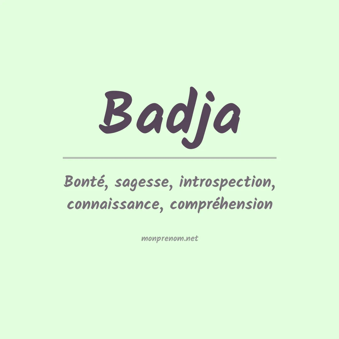 Signification du Prénom Badja