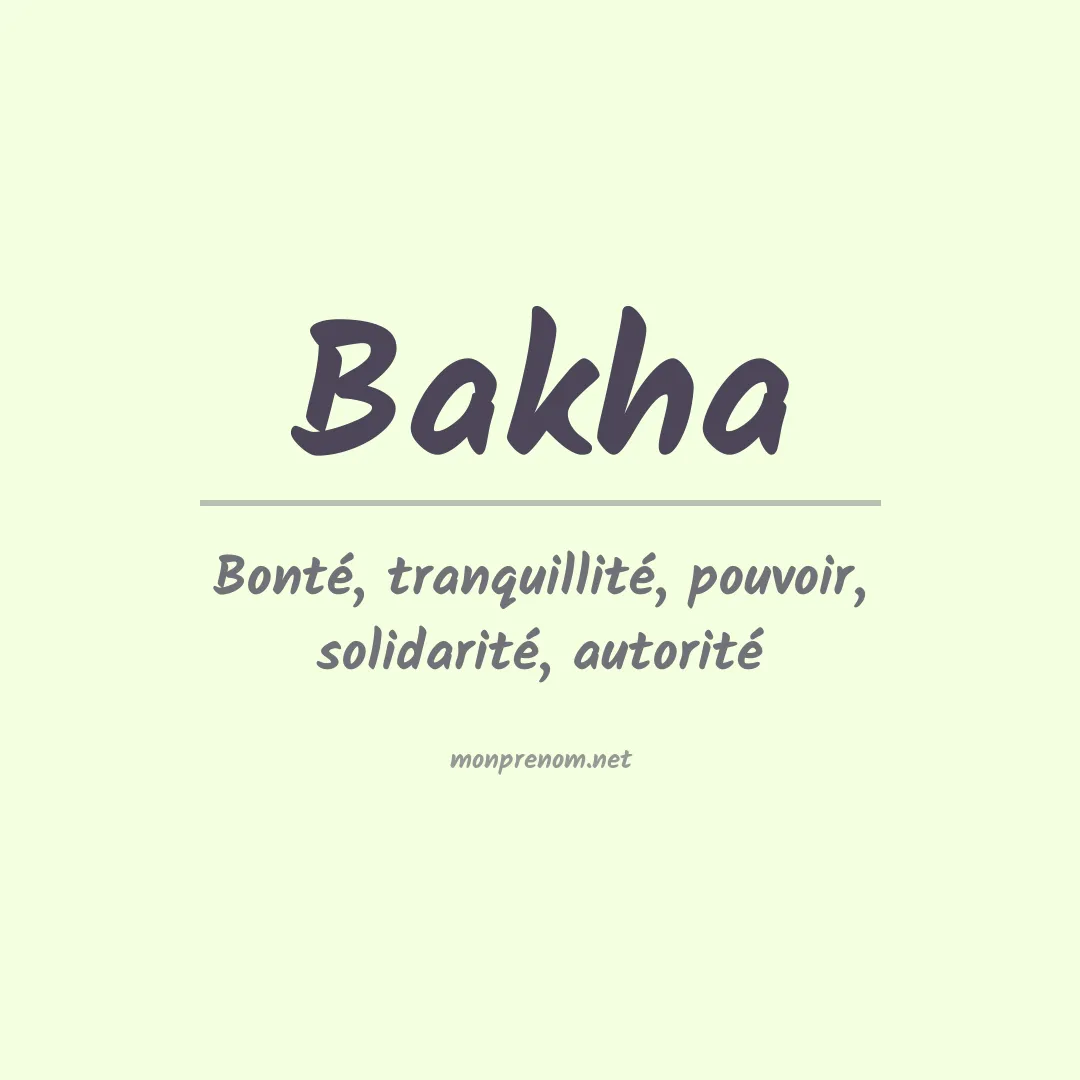 Signification du Prénom Bakha