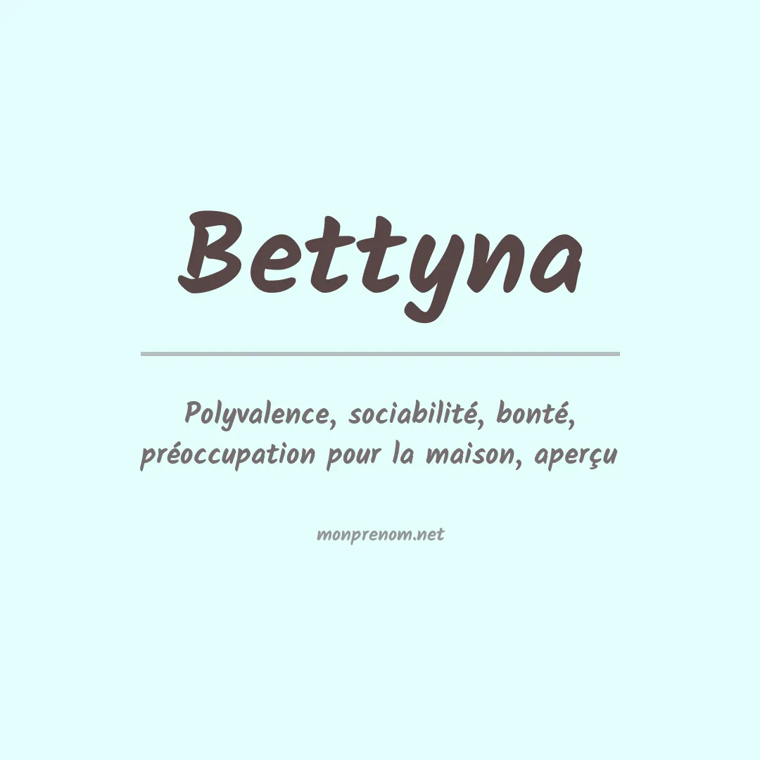 Signification du Prénom Bettyna
