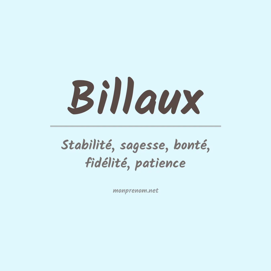 Signification du Prénom Billaux