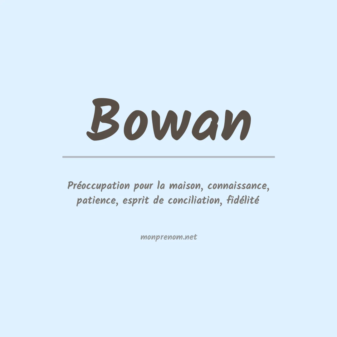 Signification du Prénom Bowan