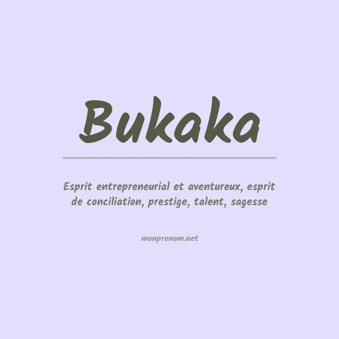 Signification du Prénom Bukaka