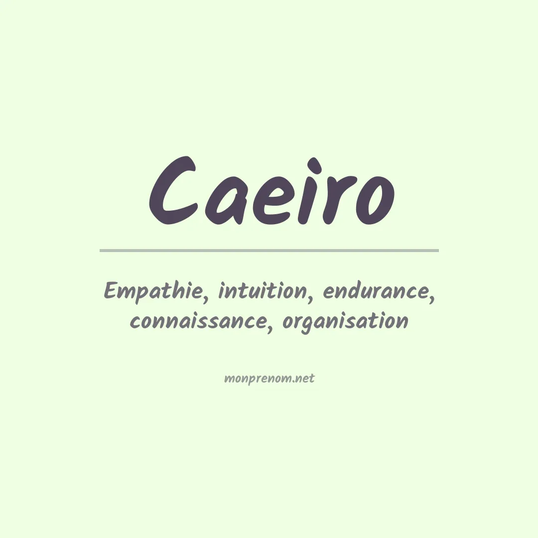 Signification du Prénom Caeiro