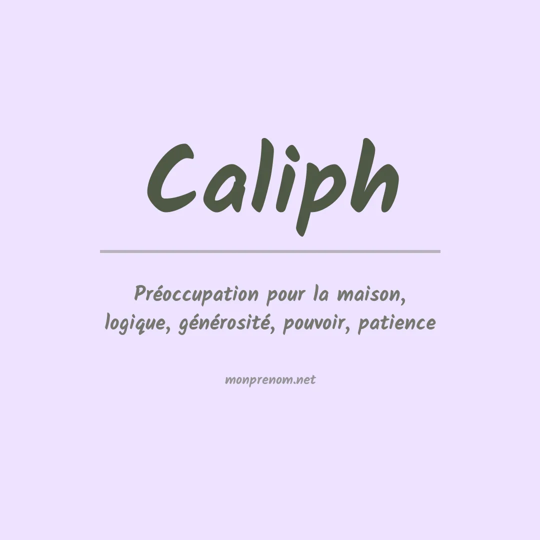 Signification du Prénom Caliph