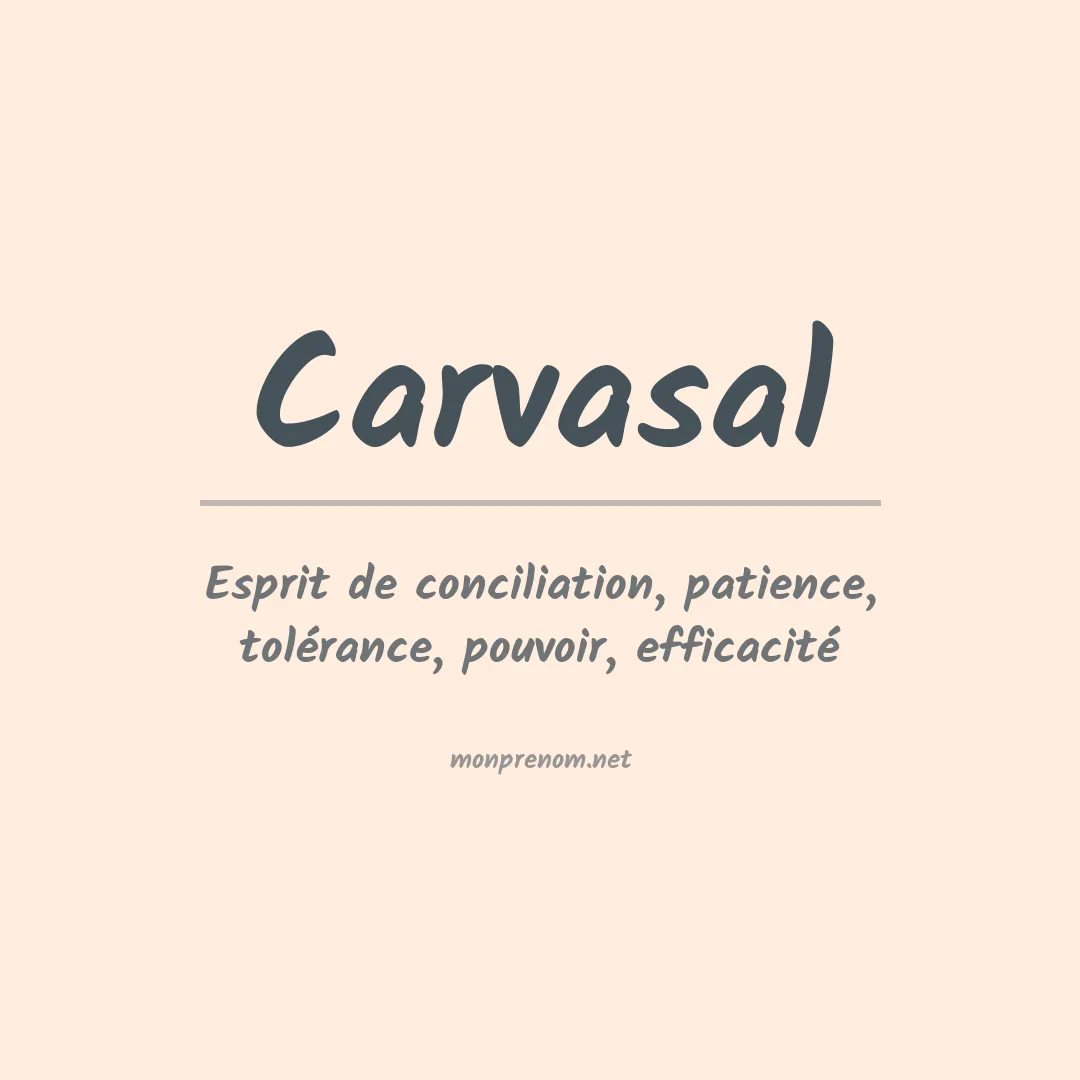 Signification du Prénom Carvasal