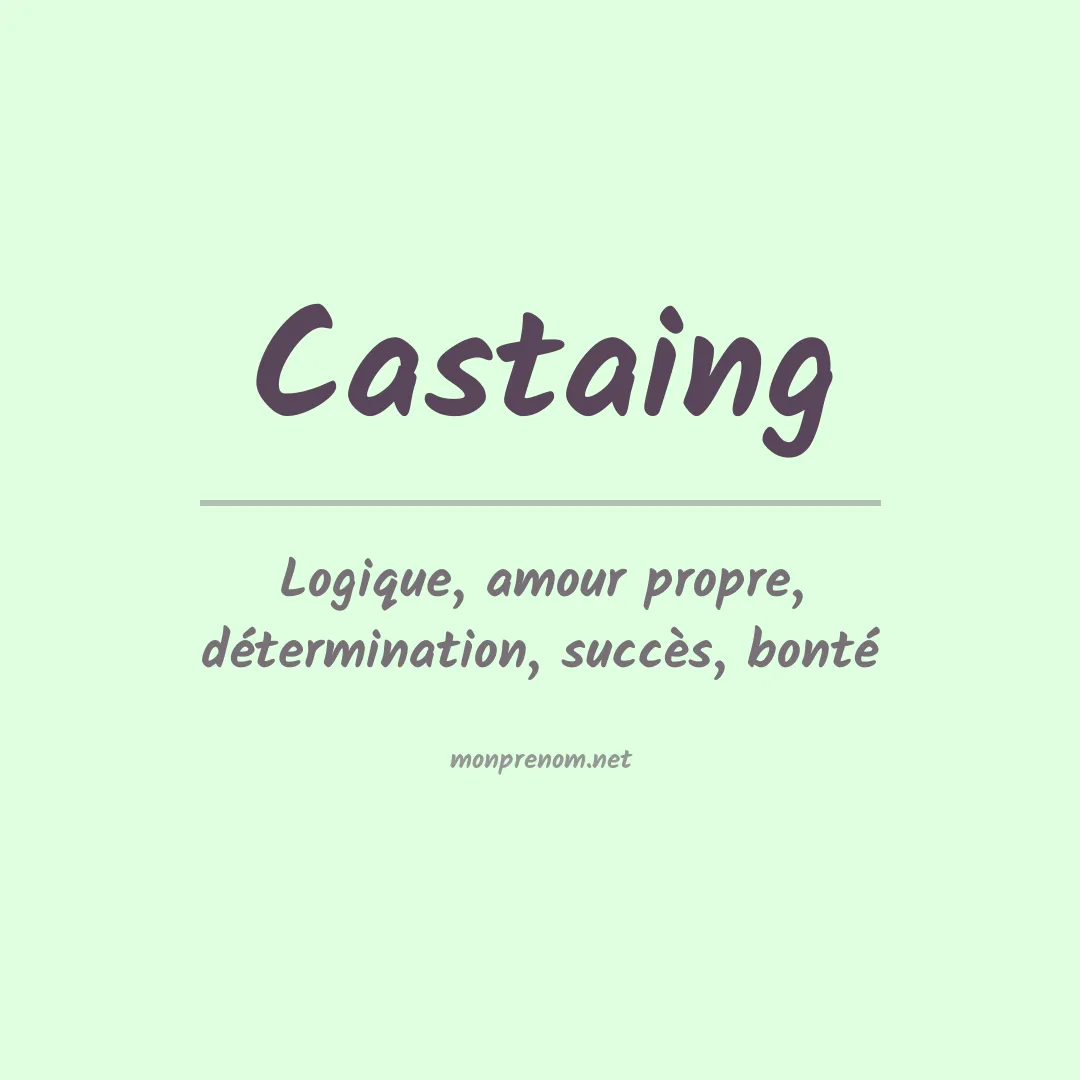 Signification du Prénom Castaing