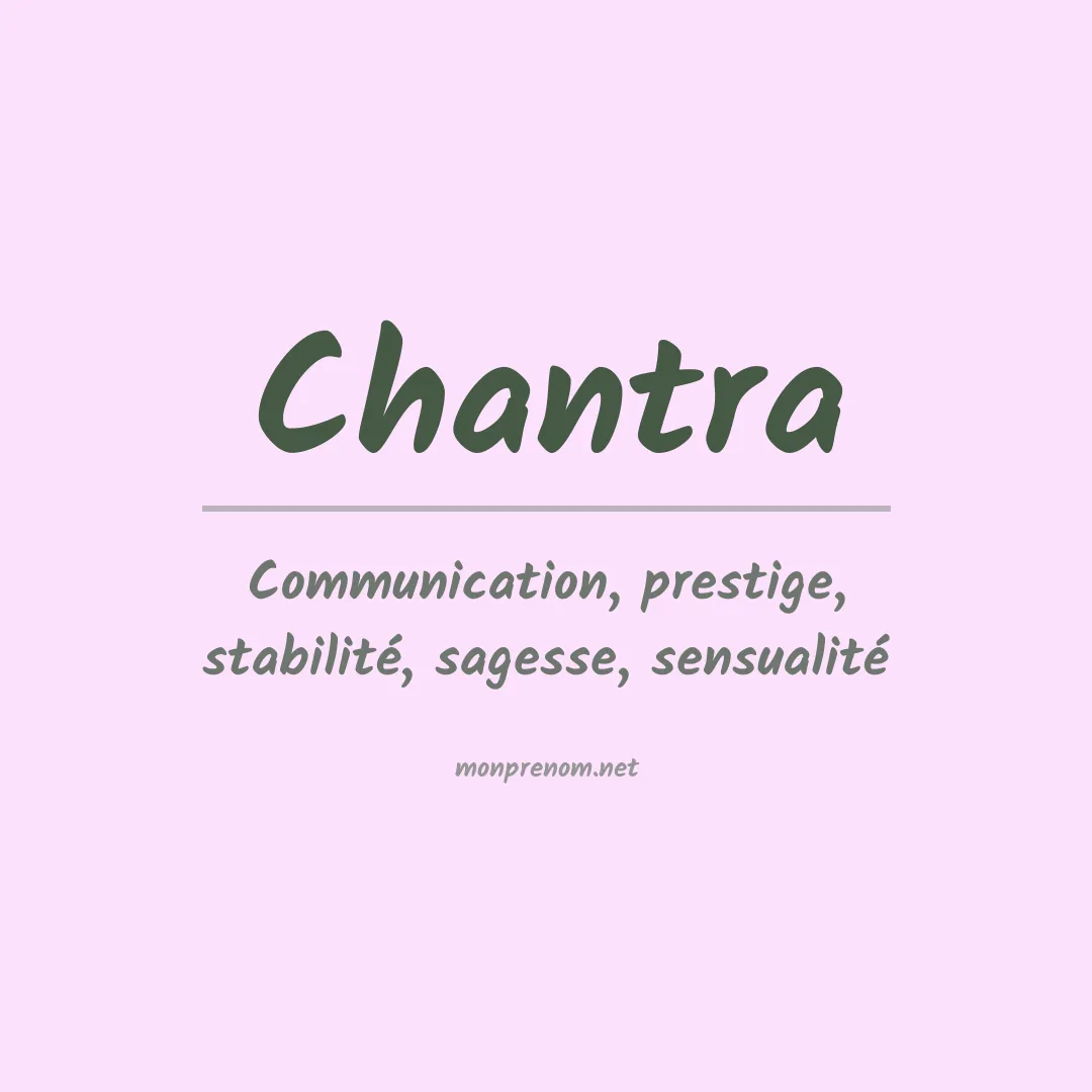Signification du Prénom Chantra