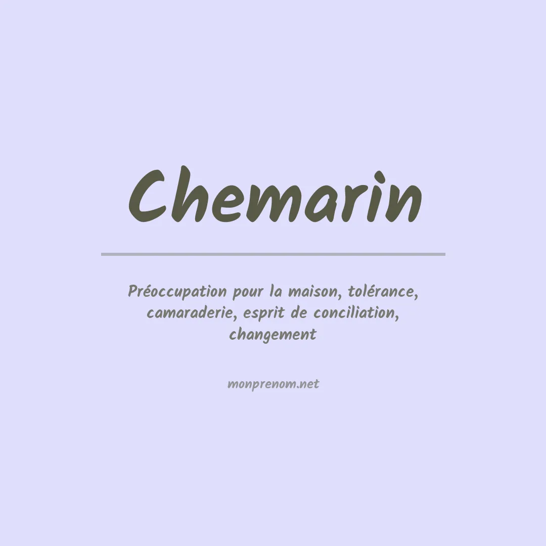 Signification du Prénom Chemarin