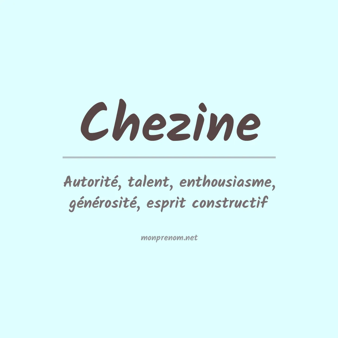 Signification du Prénom Chezine