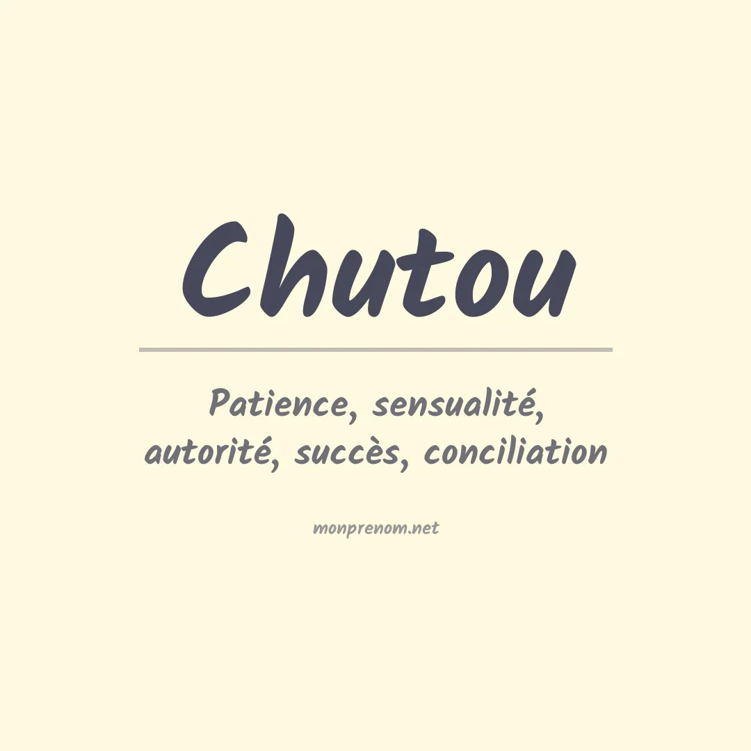 Signification du Prénom Chutou