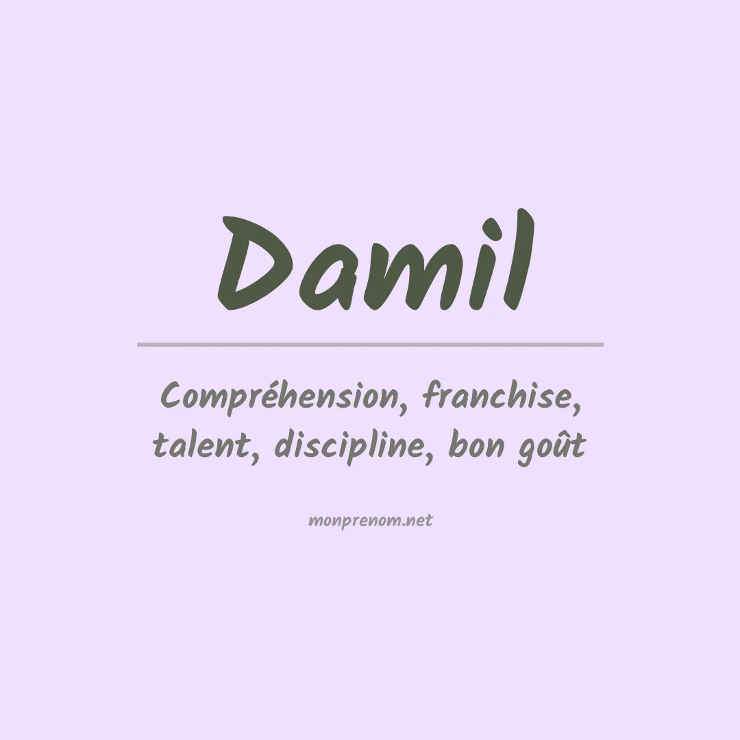 Signification du Prénom Damil