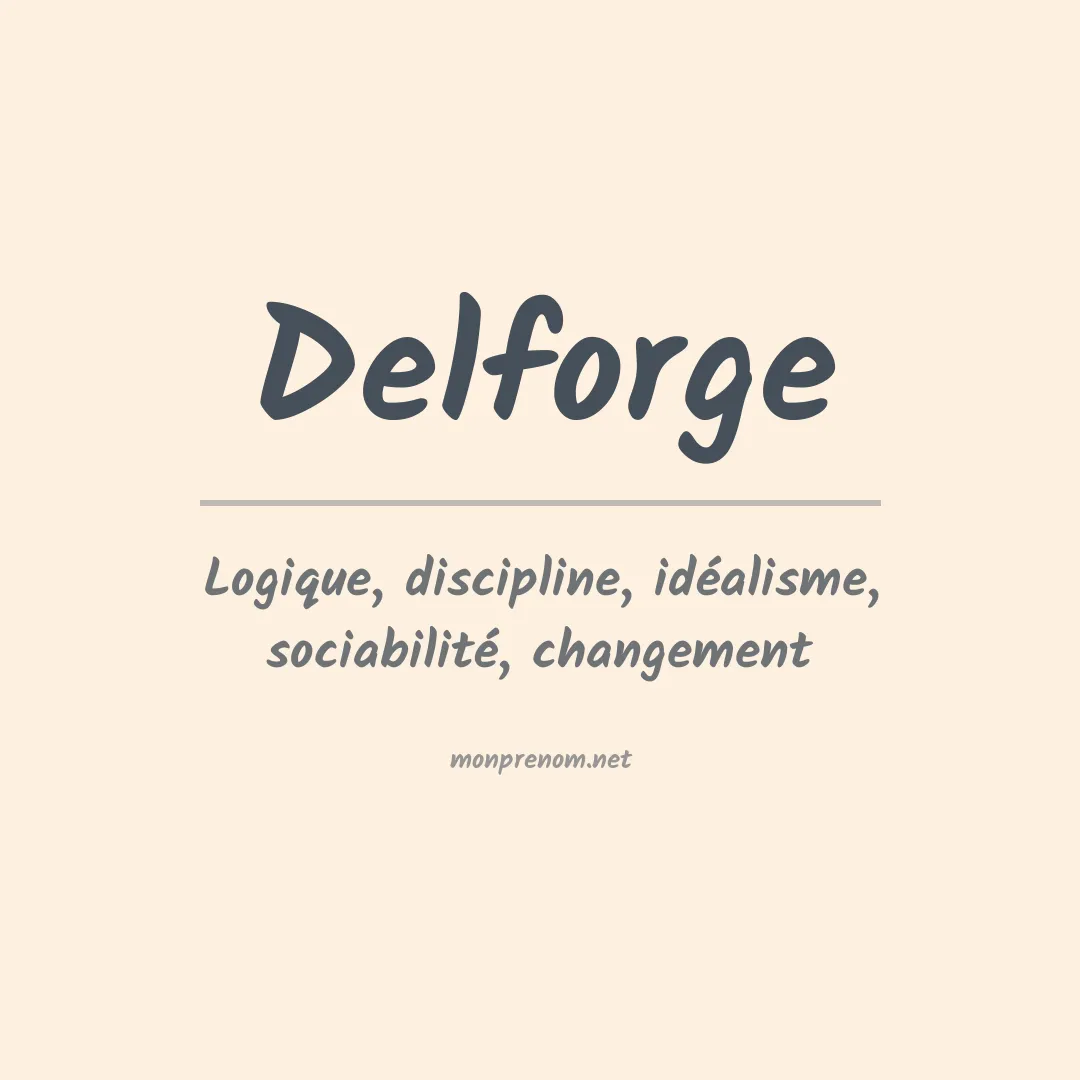 Signification du Prénom Delforge