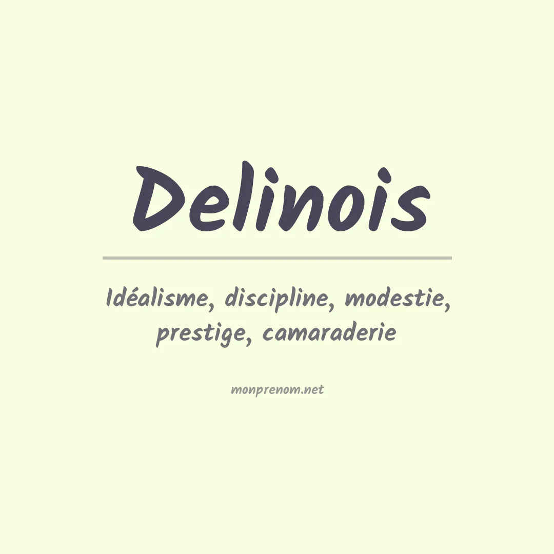 Signification du Prénom Delinois