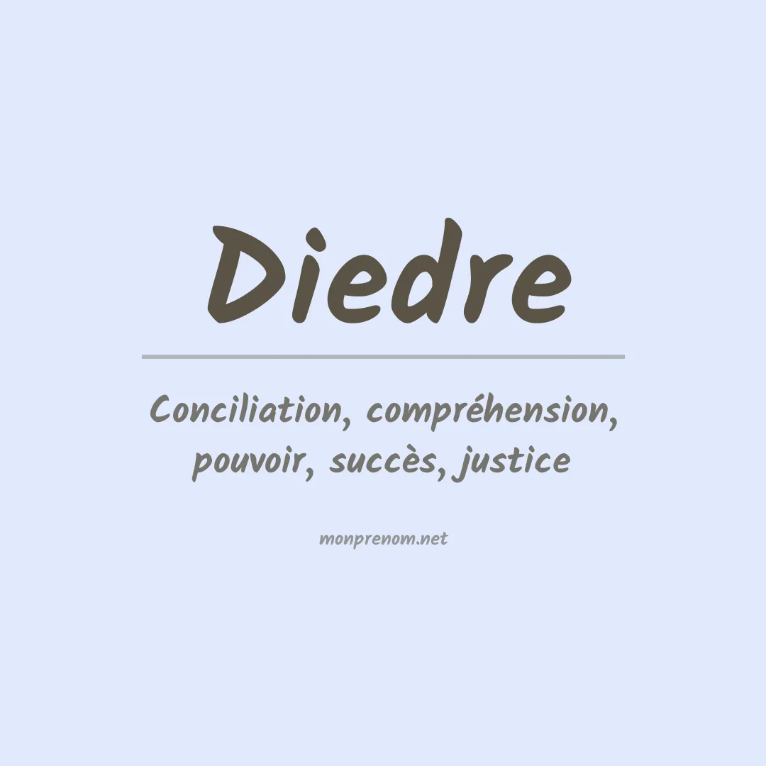Signification du Prénom Diedre