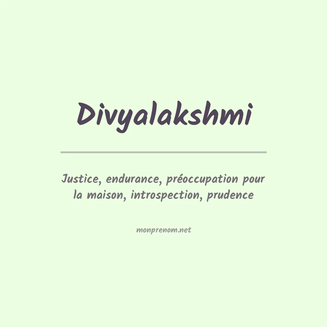 Signification du Prénom Divyalakshmi