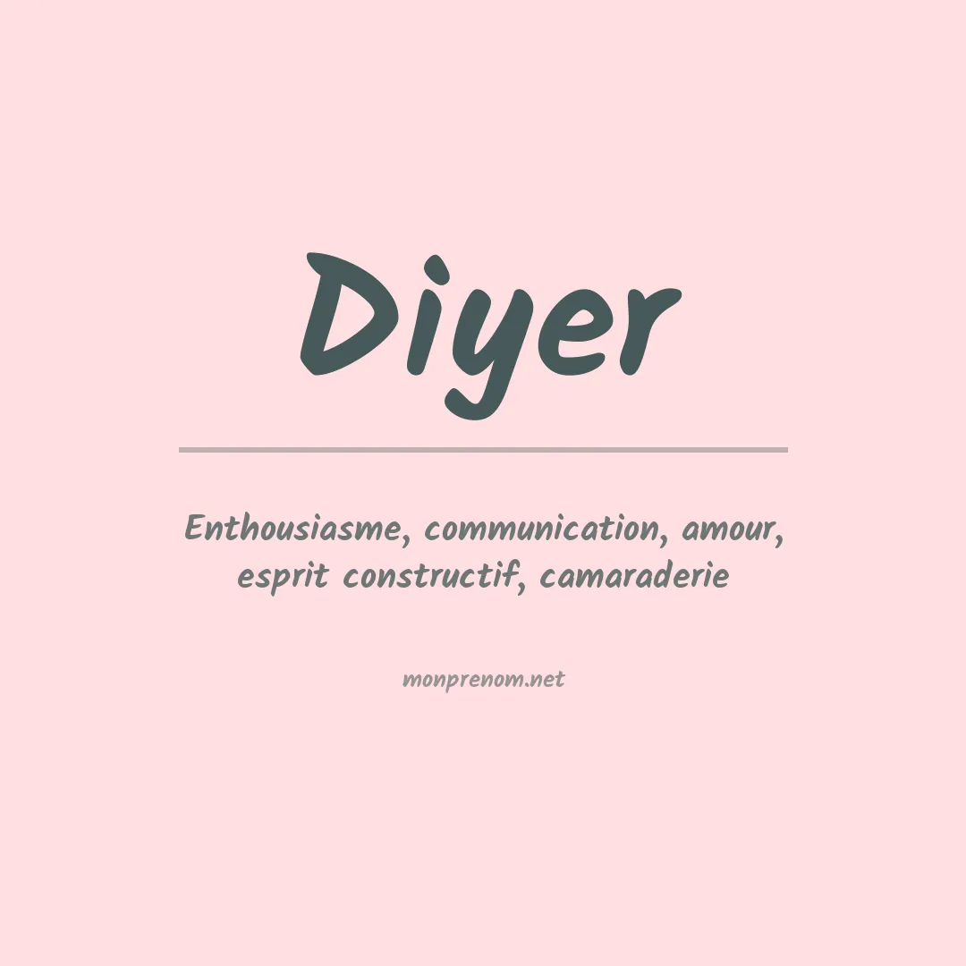 Signification du Prénom Diyer