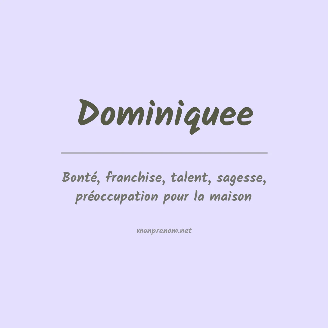 Signification du Prénom Dominiquee