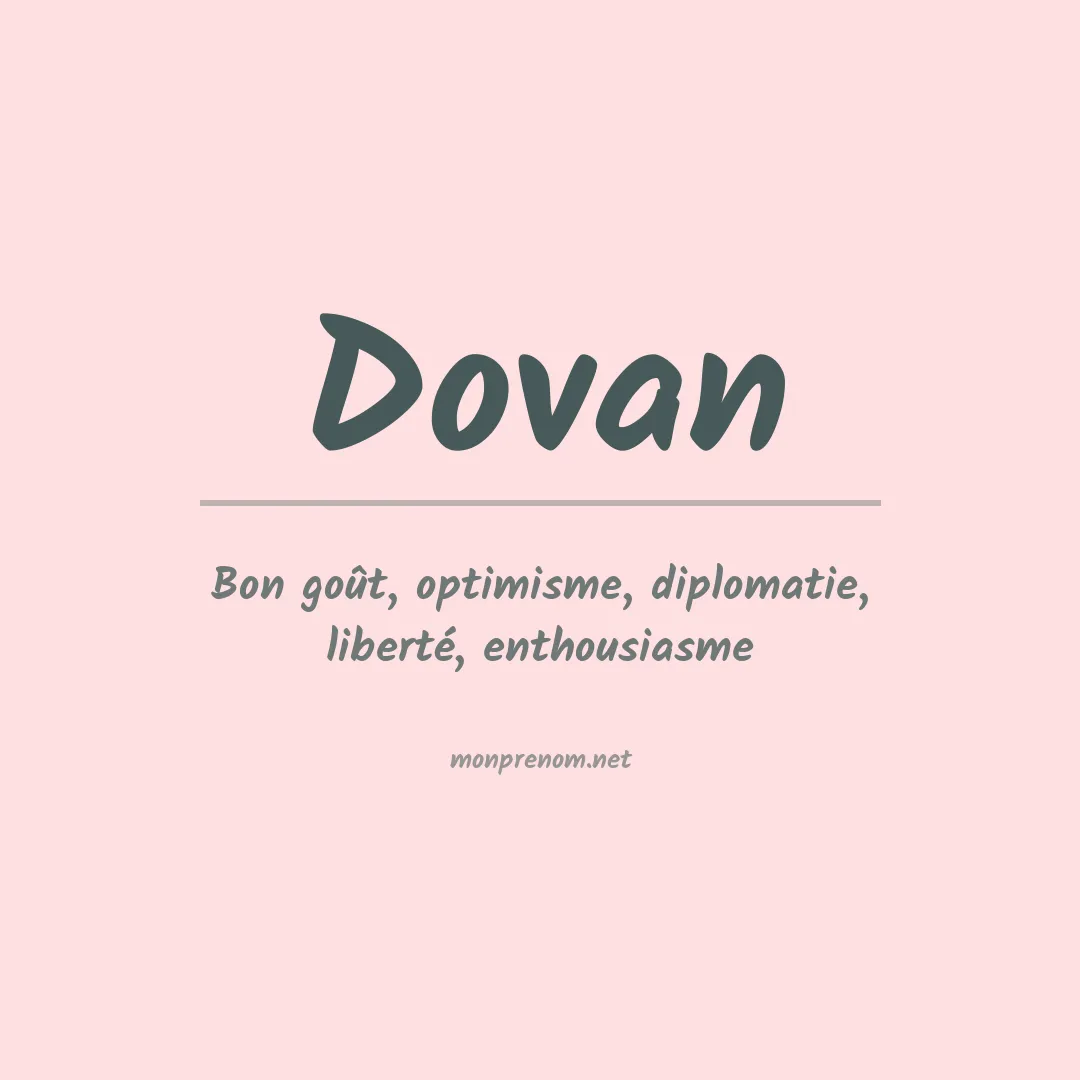 Signification du Prénom Dovan