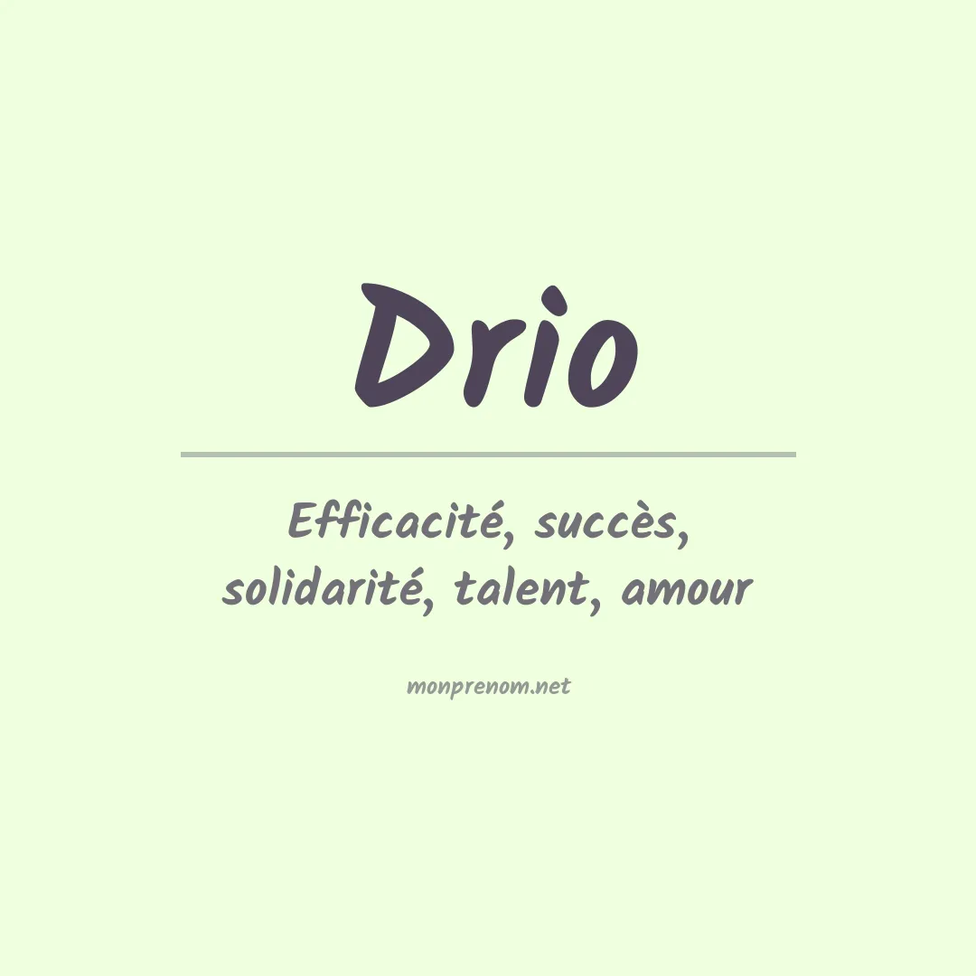 Signification du Prénom Drio