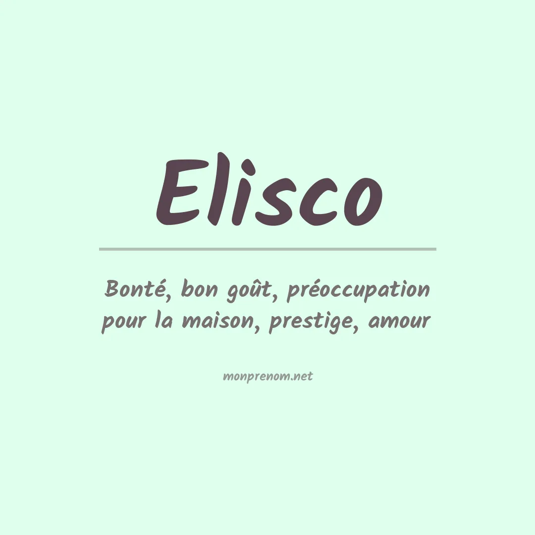 Signification du Prénom Elisco