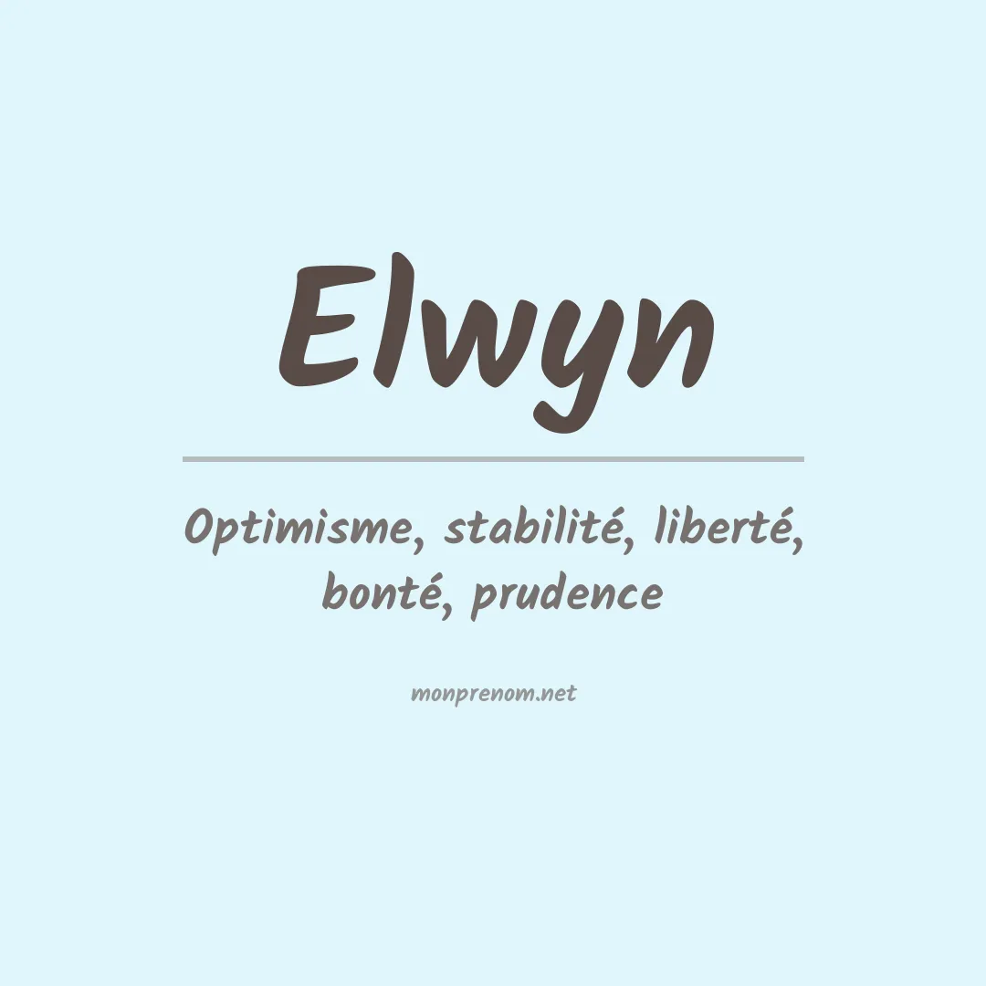 Signification du Prénom Elwyn