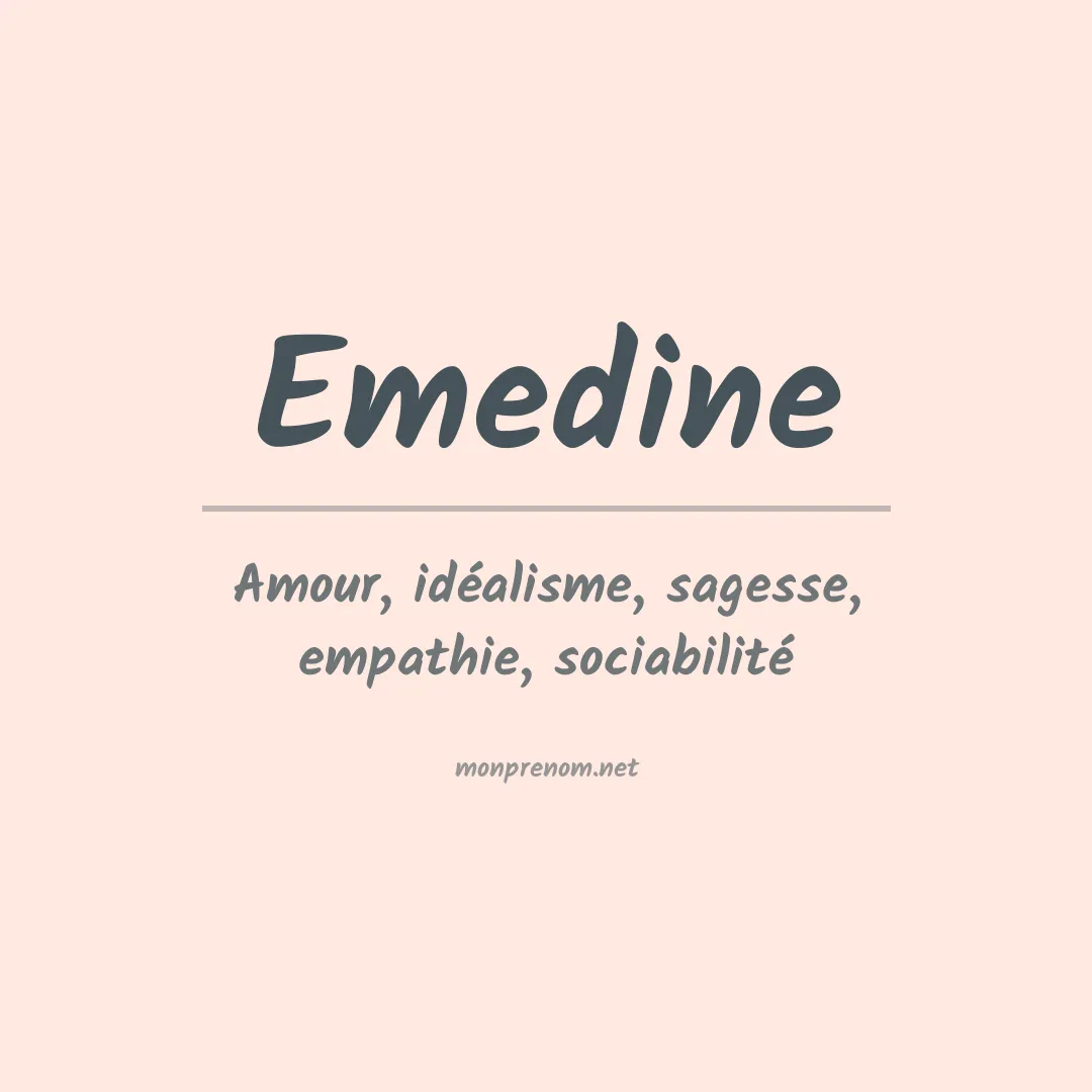 Signification du Prénom Emedine
