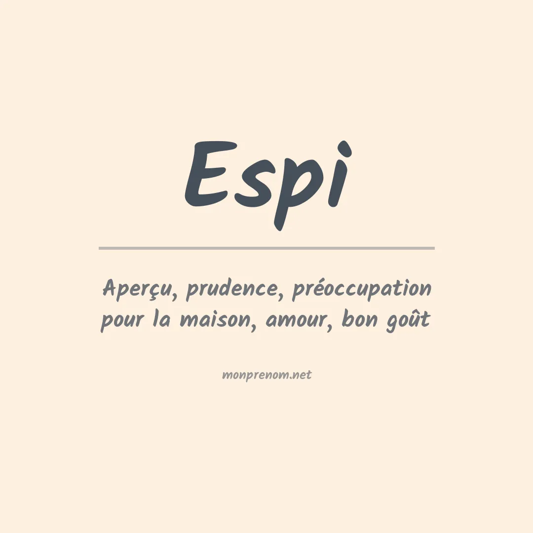 Signification du Prénom Espi