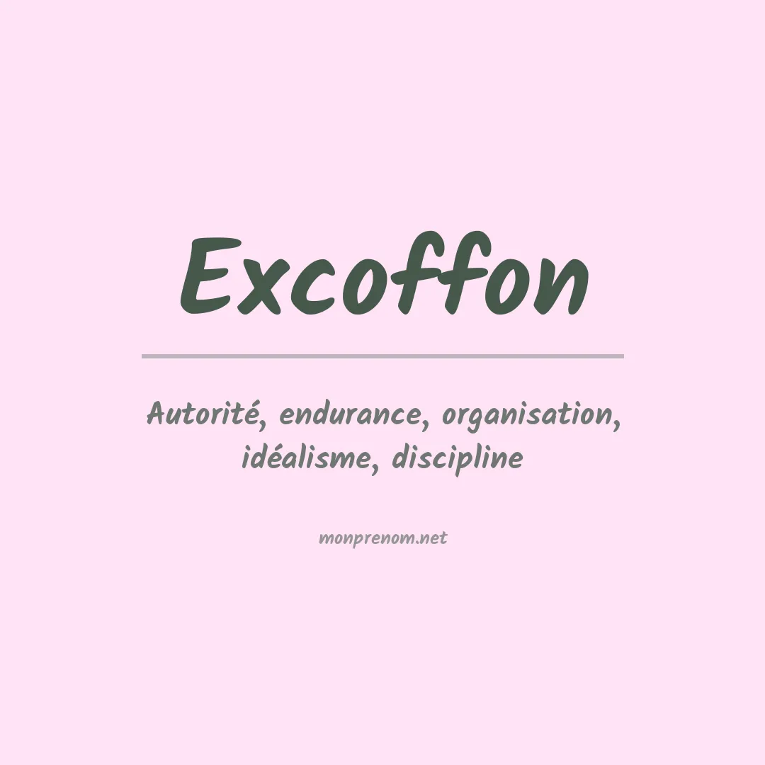 Signification du Prénom Excoffon