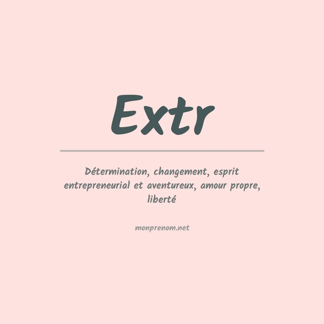 Signification du Prénom Extr