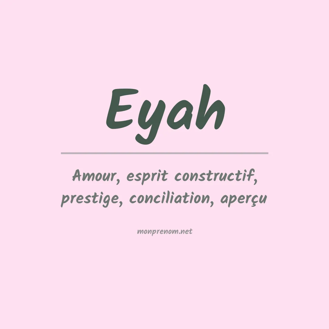 Signification du Prénom Eyah