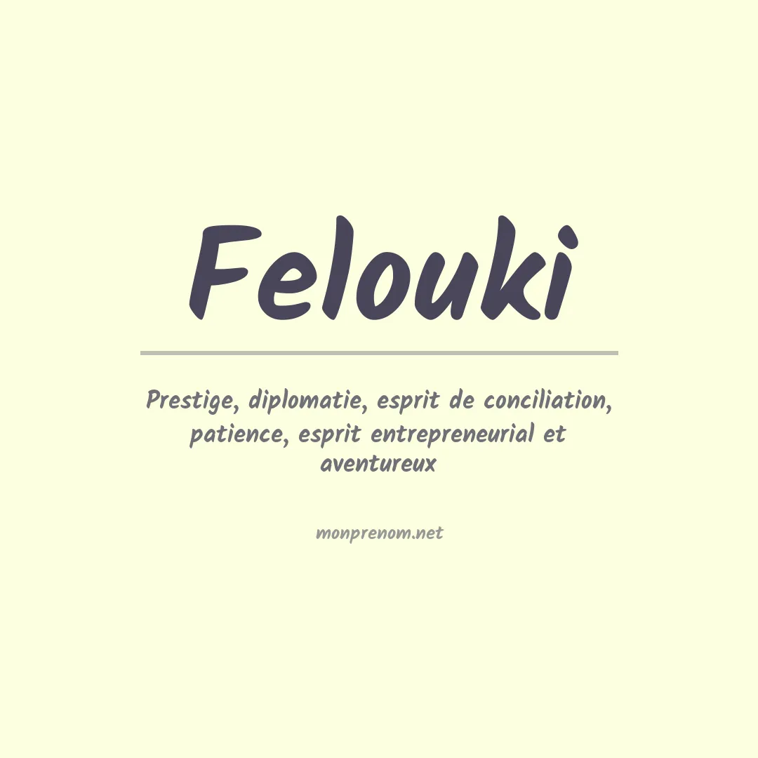 Signification du Prénom Felouki