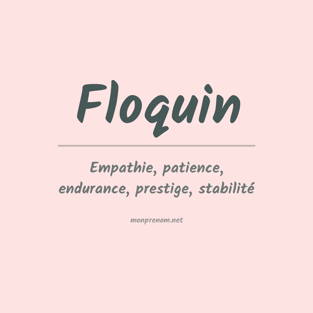 Signification du Prénom Floquin