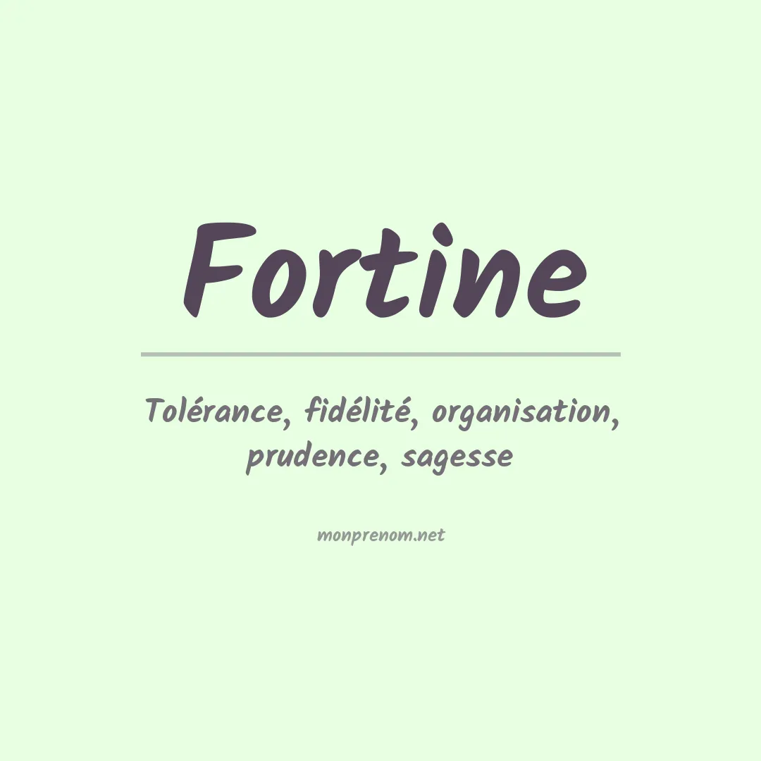 Signification du Prénom Fortine