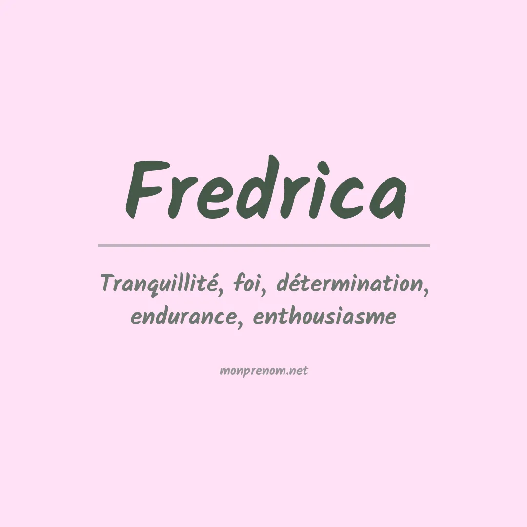 Signification du Prénom Fredrica