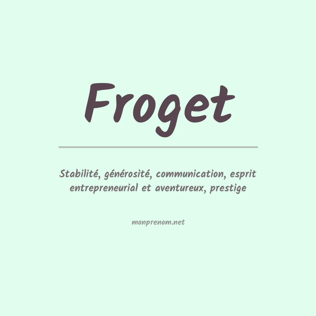Signification du Prénom Froget