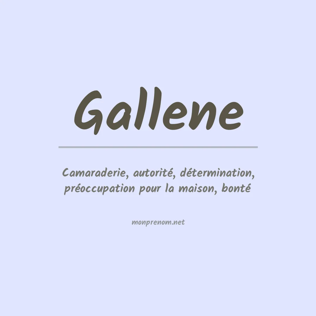 Signification du Prénom Gallene