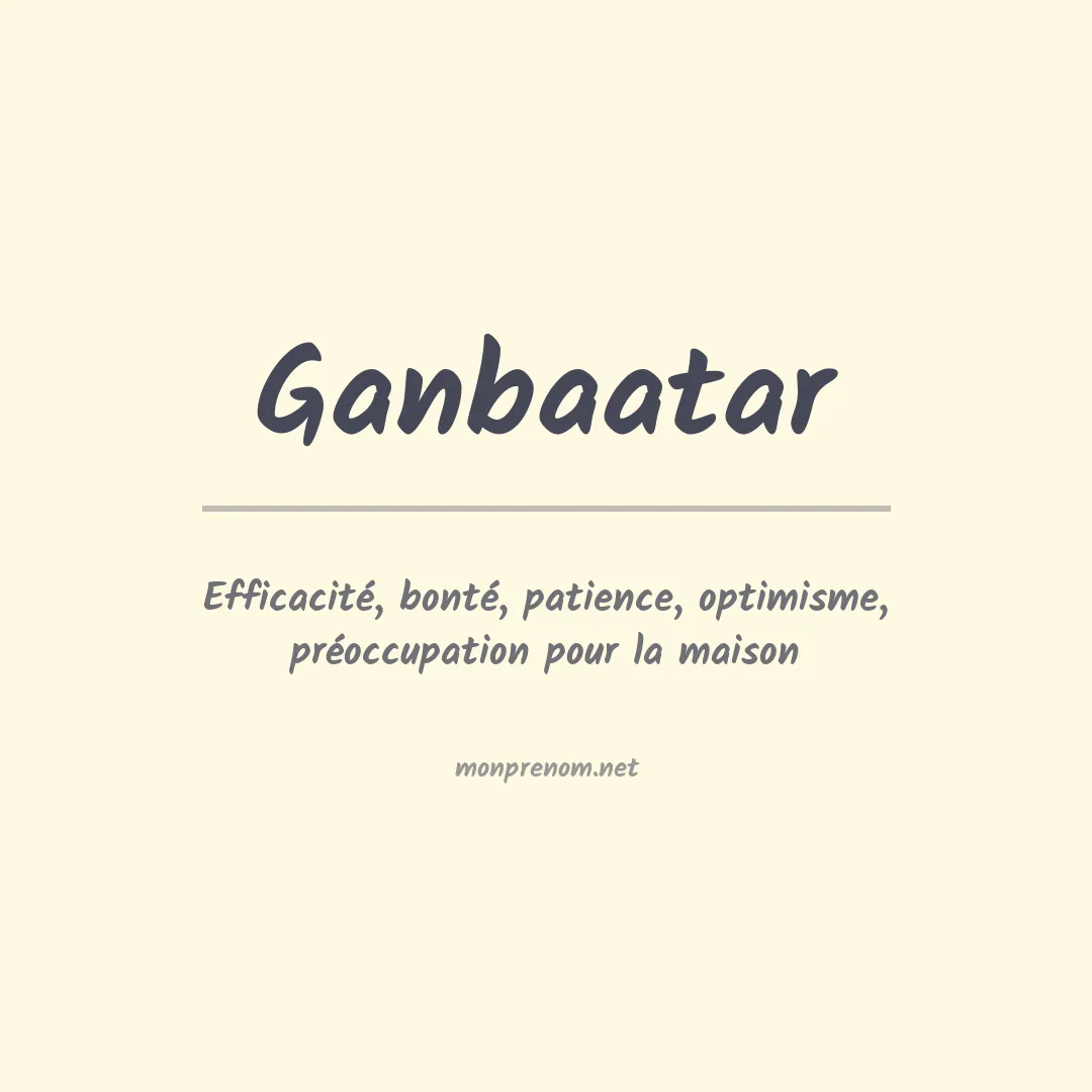 Signification du Prénom Ganbaatar