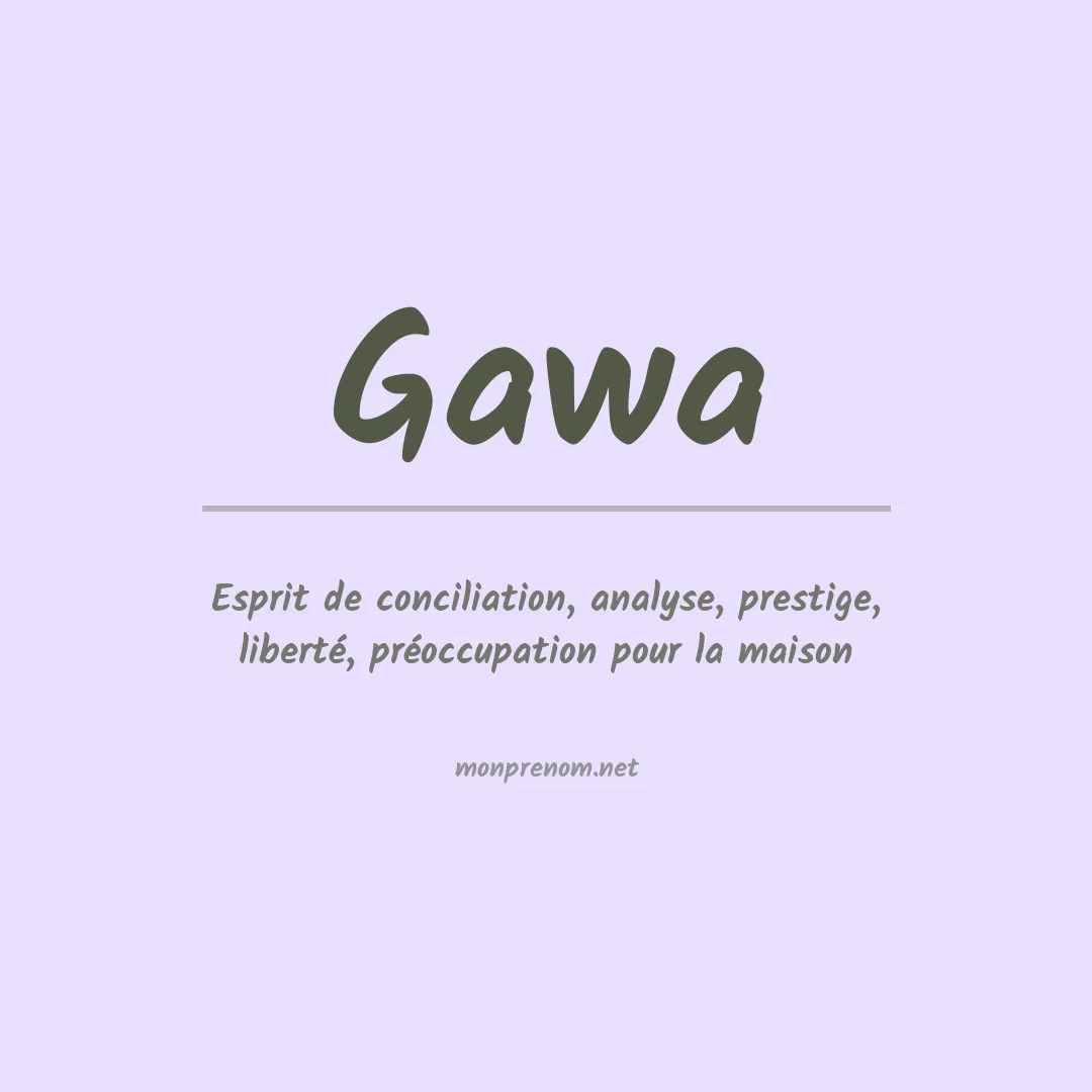 Signification du Prénom Gawa
