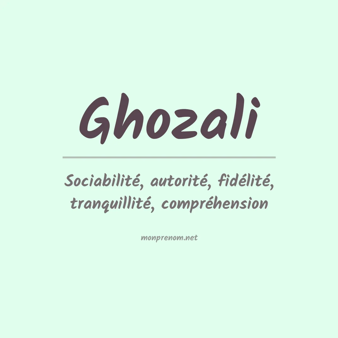 Signification du Prénom Ghozali